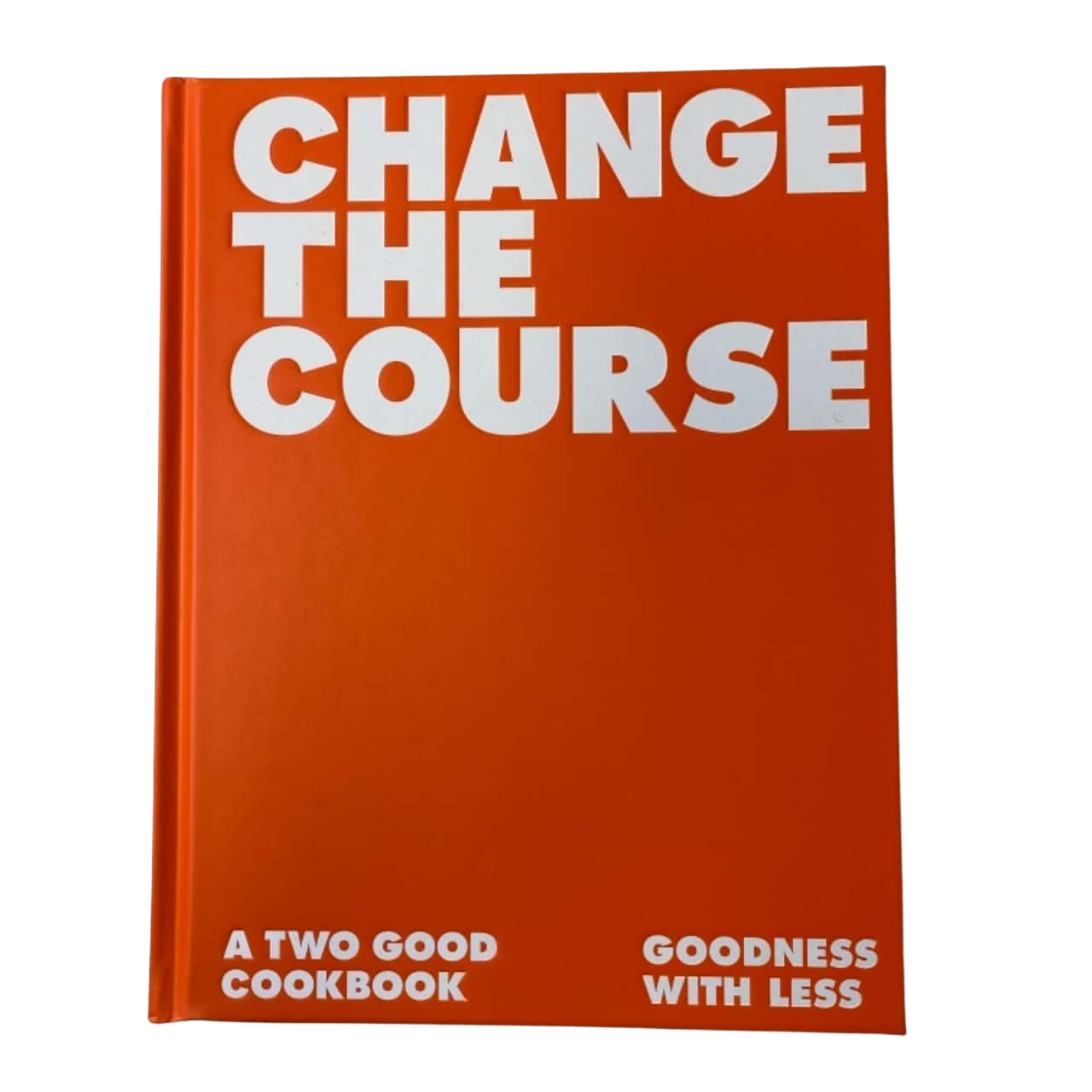Change The Course A two good cookbook. Goodness with less.(s) - Used As ...
