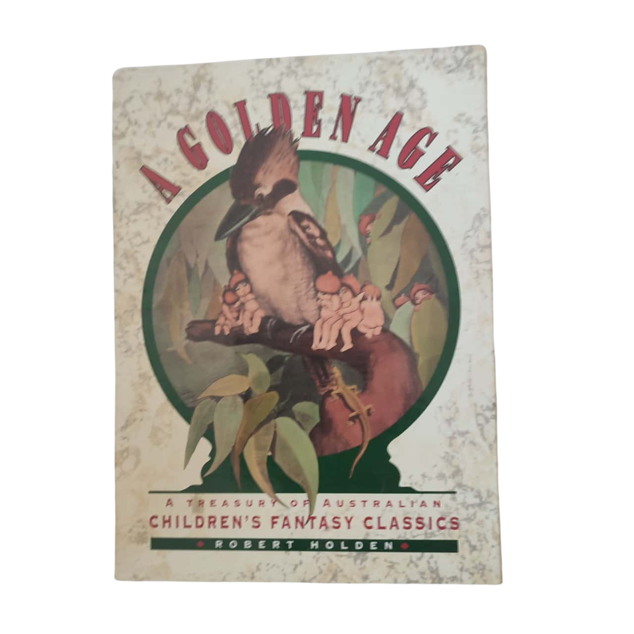 A Golden Age. A Treasury Of Australian Children's Fantasy Classics. Two ...