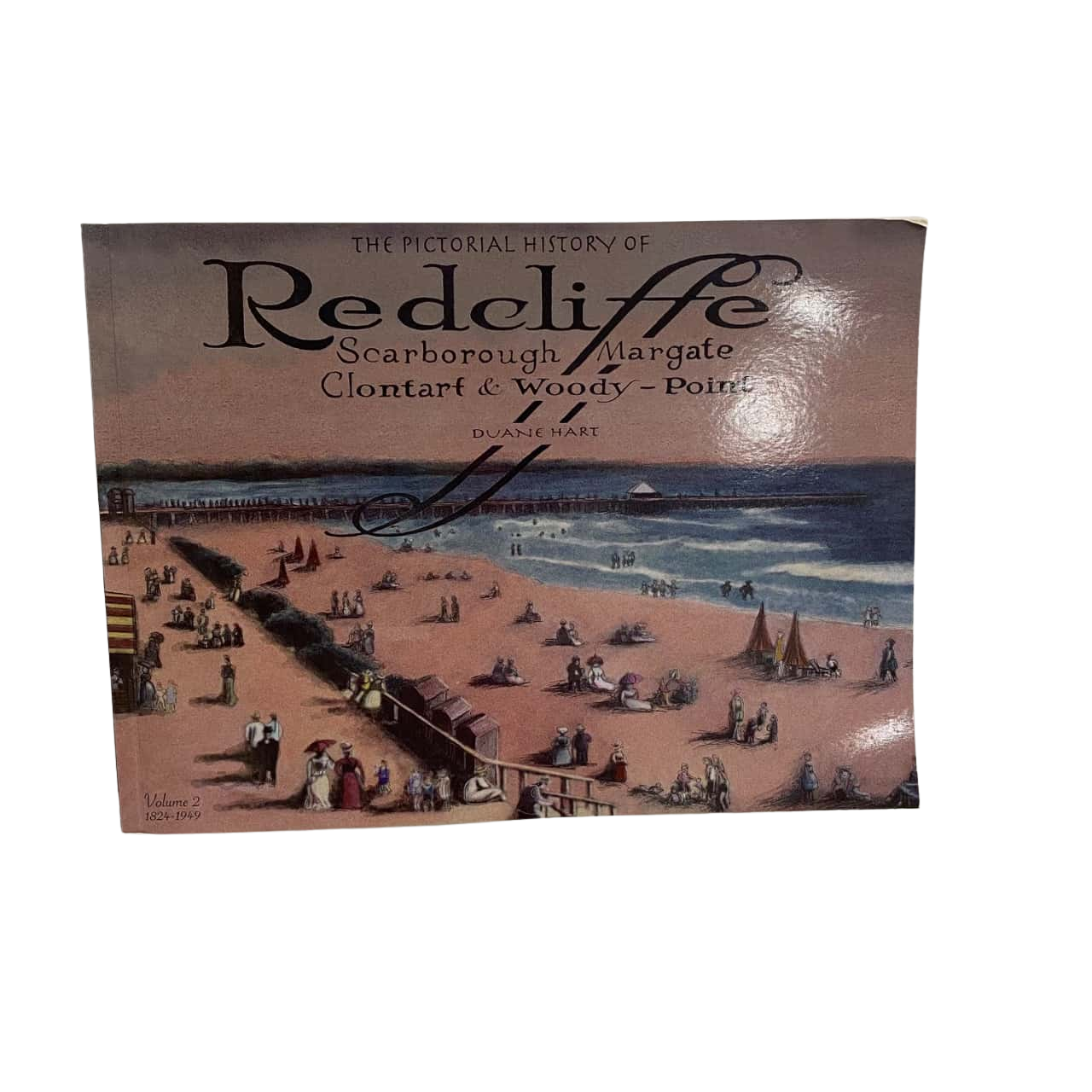 The Pictorial History Of Redcliffe By Duane Hart (s)