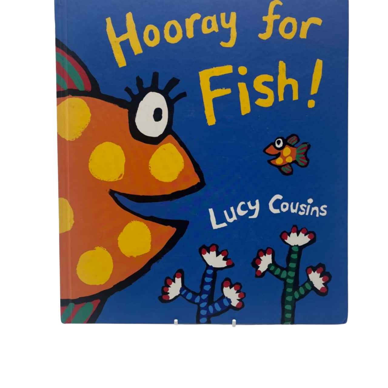 Hooray for Fish! By Lucy Cousins