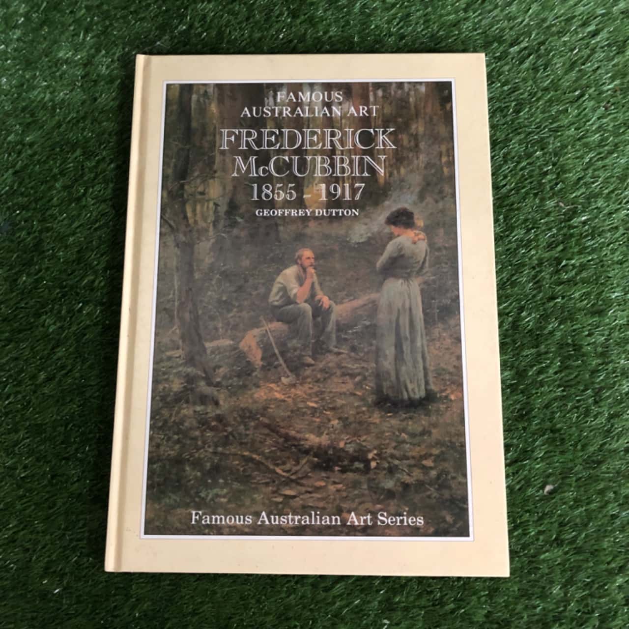 Frederick McCubbin 1855-1917 [Famous Australian Art Series](s)