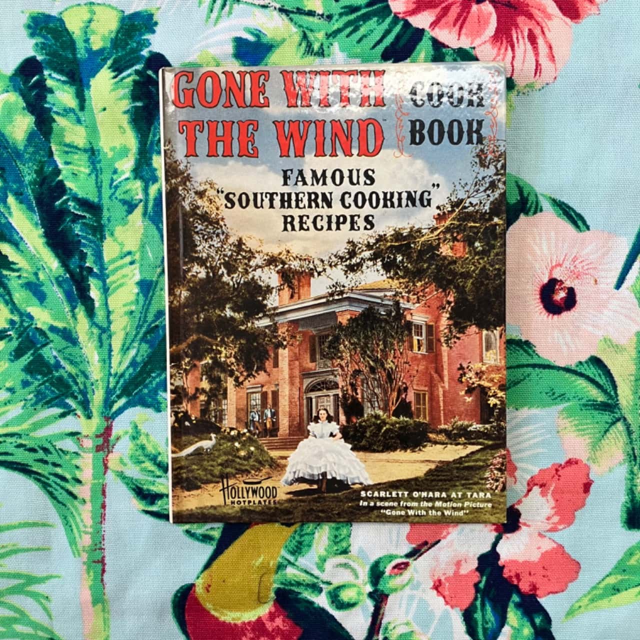 Gone With The Wind Cook Book ‘Famous Southern Cooking Recipes’