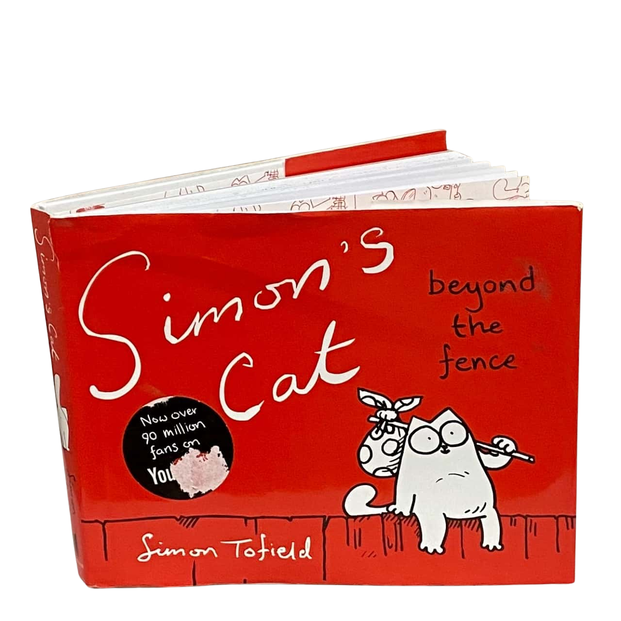 Simon’s Cat Beyond the Fence by Simon Tofield(s)