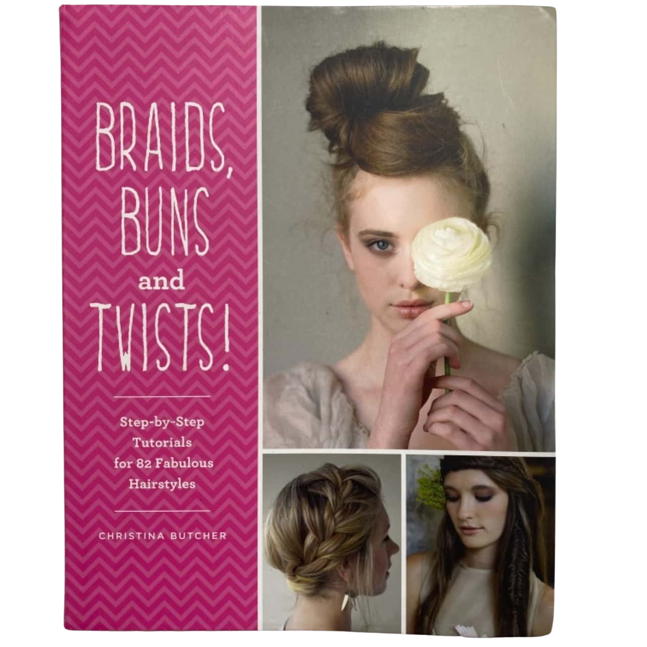Braids, Buns and Twists! Step-By-Step Tutorials For 82 Fabulous ...