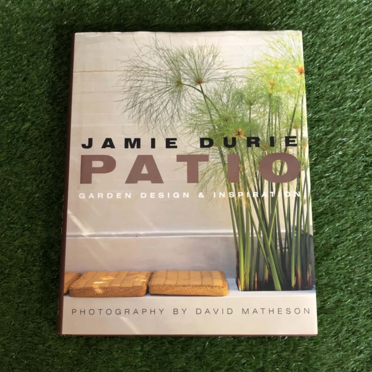 Patio: Garden Design And Inspiration by Jamie Durie(s)