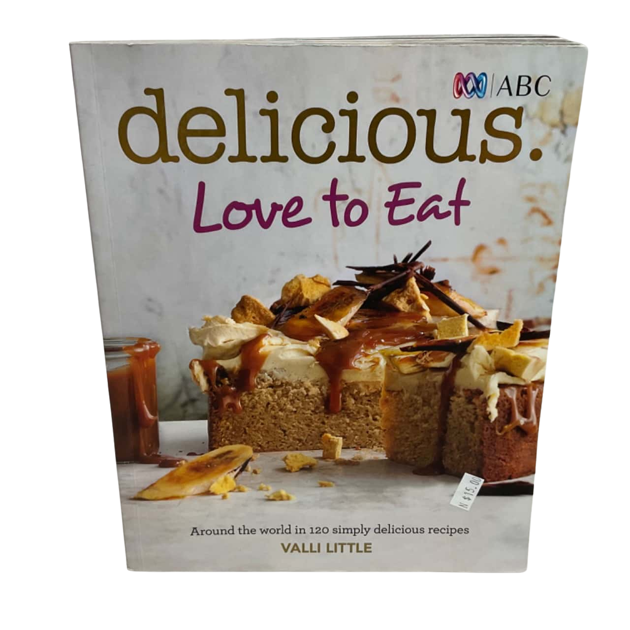 Delicious Love to Eat - Around the world in 120 simply delicious ...