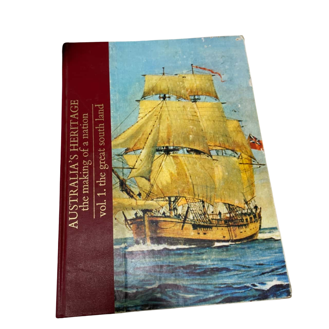Vintage book - Australia's Heritage, the making of a nation Vol 1. The ...