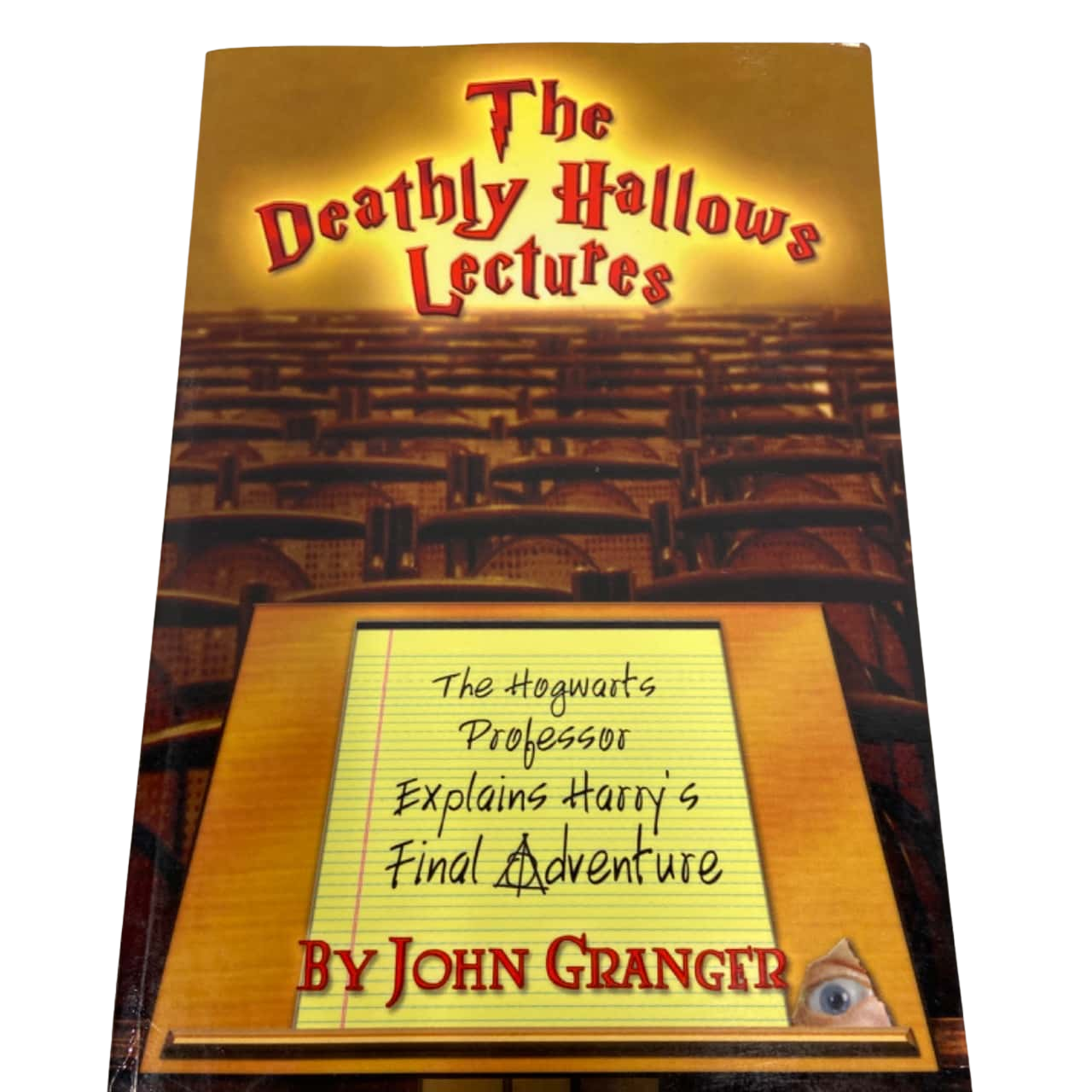 The Deathly Hallows Lectures by John Granger