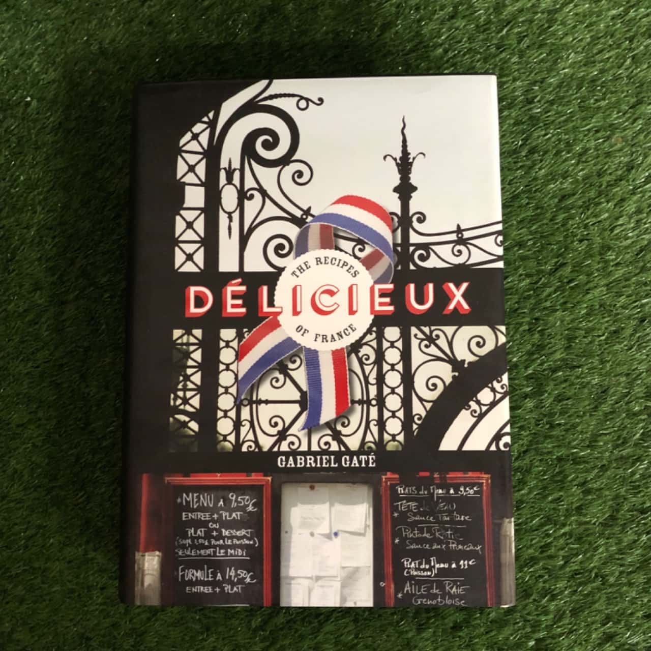Delicieux: The Recipes of France by Gabriel Gaté(s)