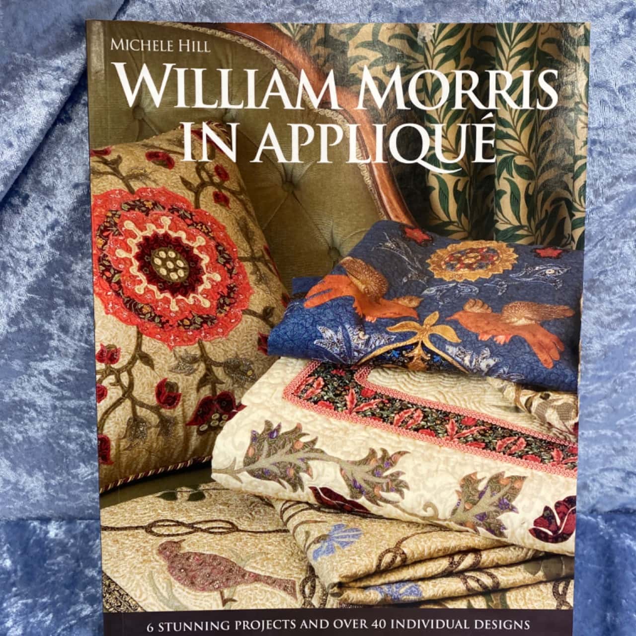 Michele Hill William Morris in Appliqué