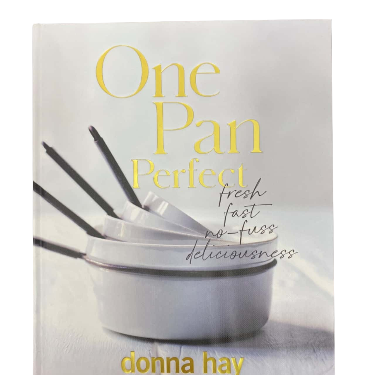 One Pan Perfect Cook Book by Donna Hay(s)