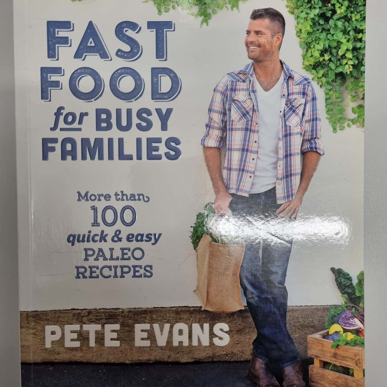 Fast Food for Busy Families - Pete Evans(s)