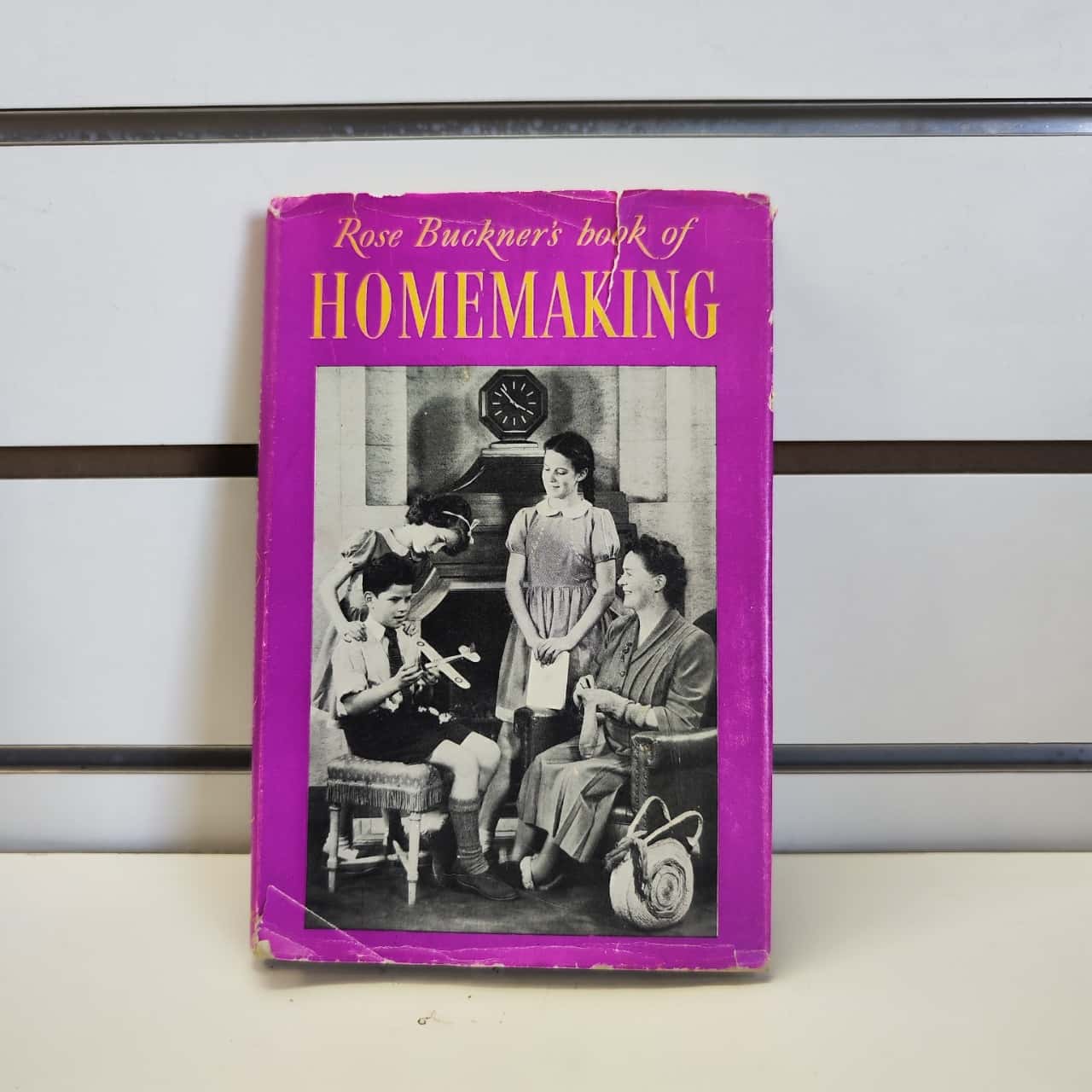 Rose Buckners book of Homemaking (s)