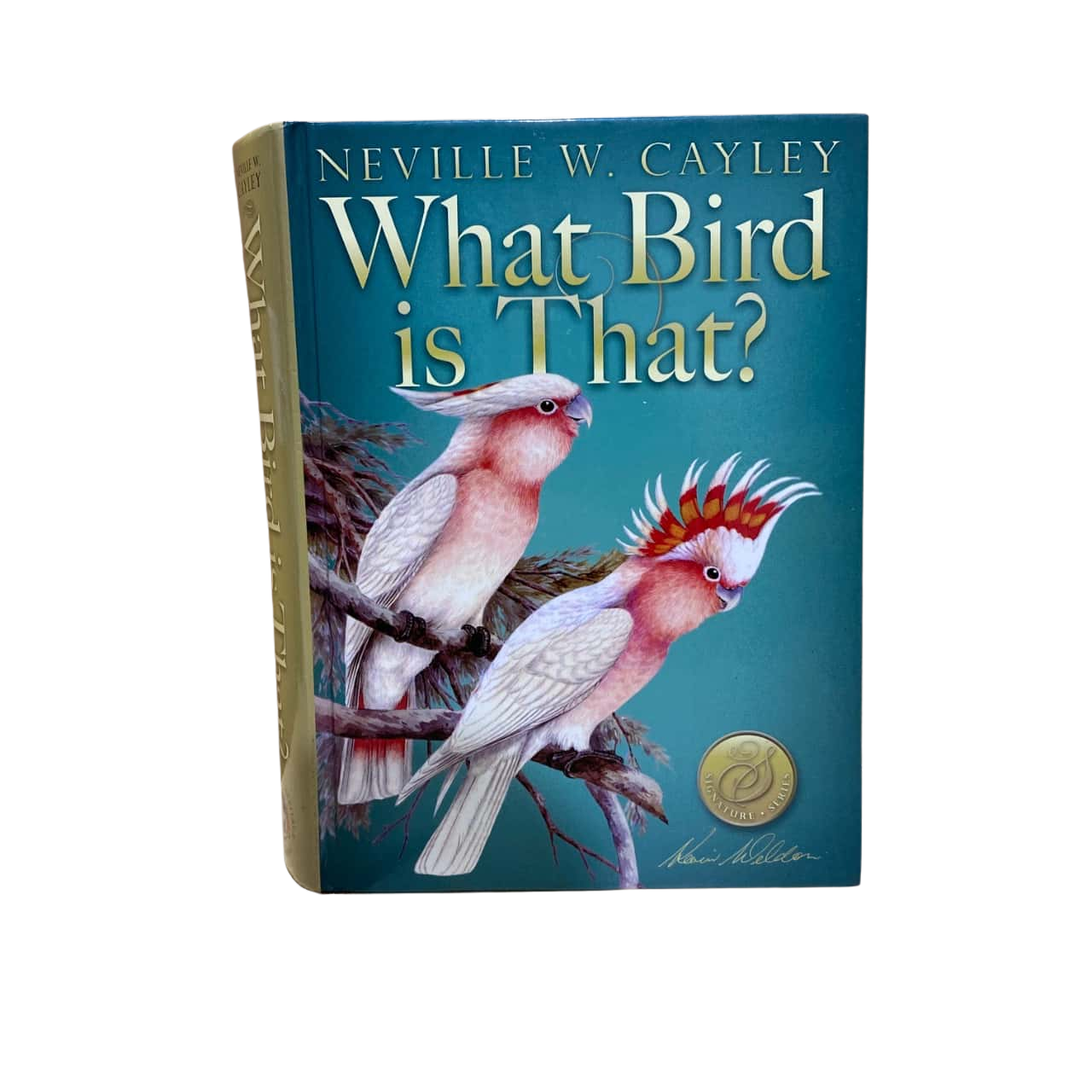 What Bird is That? Hardcover Book by Neville W. Cayley(s)