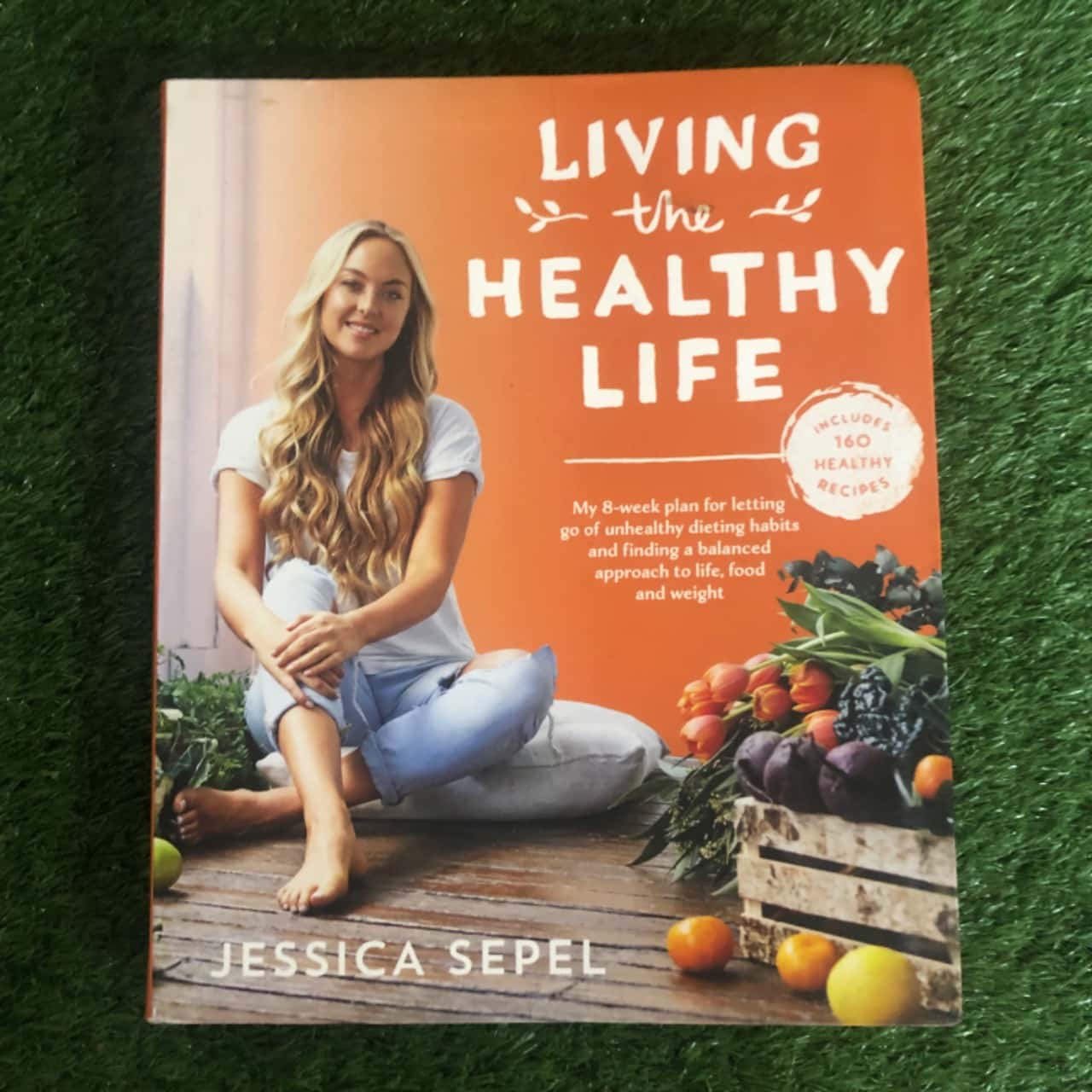 Living The Healthy Life by Jessica Sepel (s)