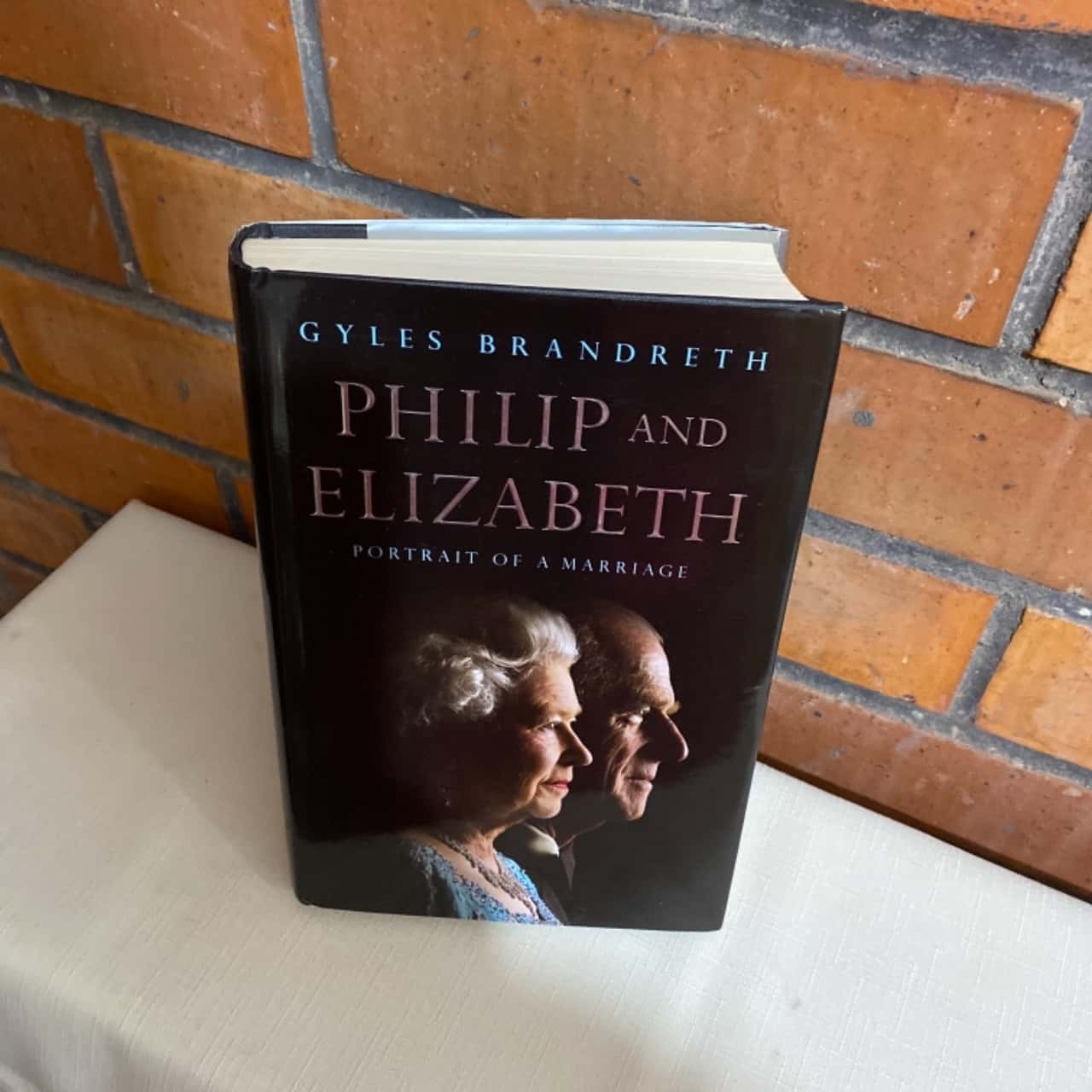 PHILLIP And ELIZABETH Portrait of a Marriage by Gyles Brandreth