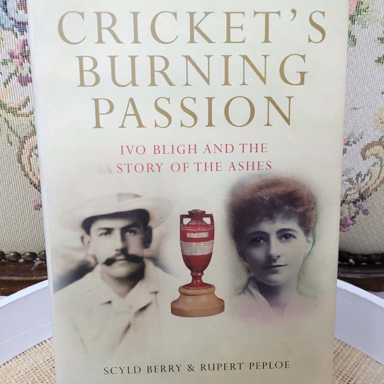 Cricket's Burning Passion - Scyld Berry & Rupert Peploe