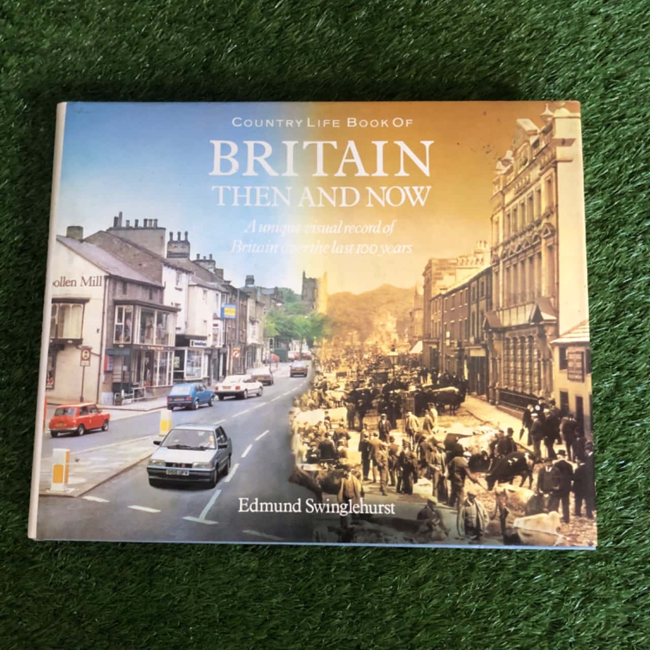 Country Life Book Of Britain - Then And Now by Edmund Swinglehurst(s)