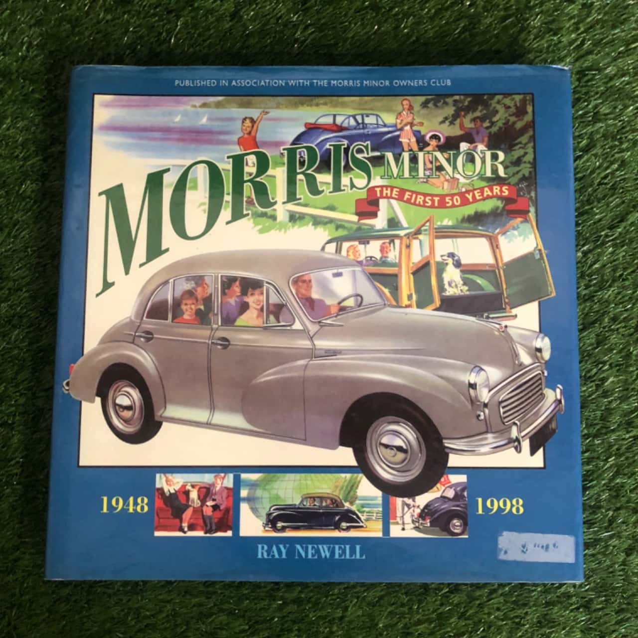Morris Minor: The First 50 Years, 1948-98 by Newell(s)
