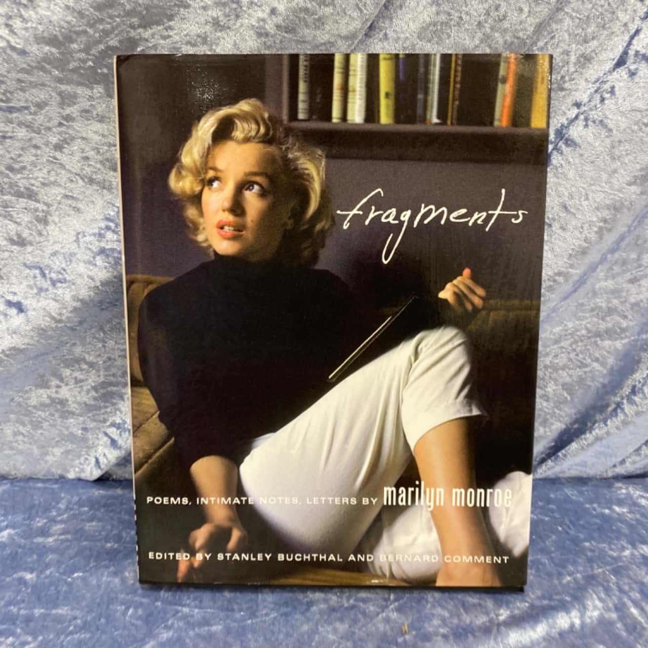 Fragments Poems, Intimate Notes & Letters by Marilyn Monroe