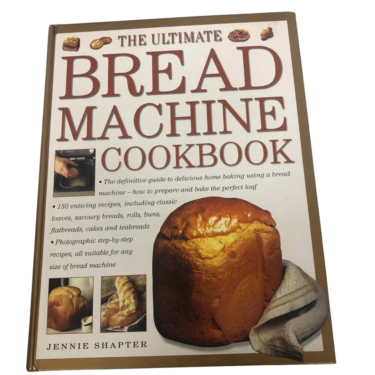 The Ultimate Bread Machine Cookbook - Jennie Shapter(s)