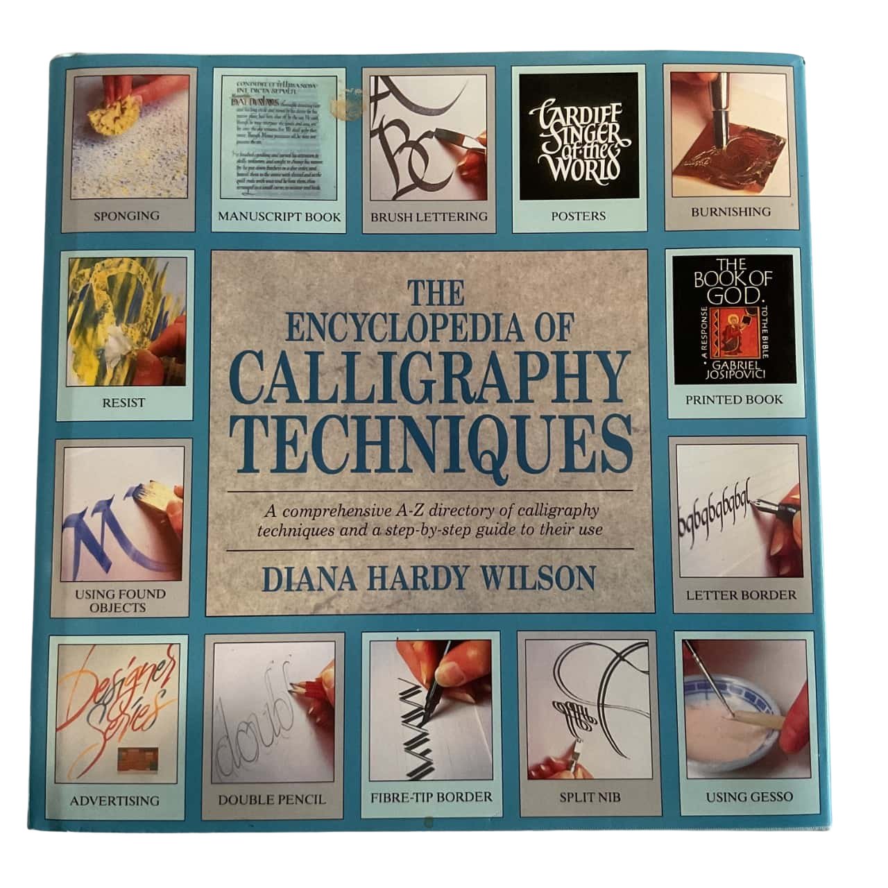 The Encyclopedia Of Calligraphy Techniques by Diana Hardy Wilson ...