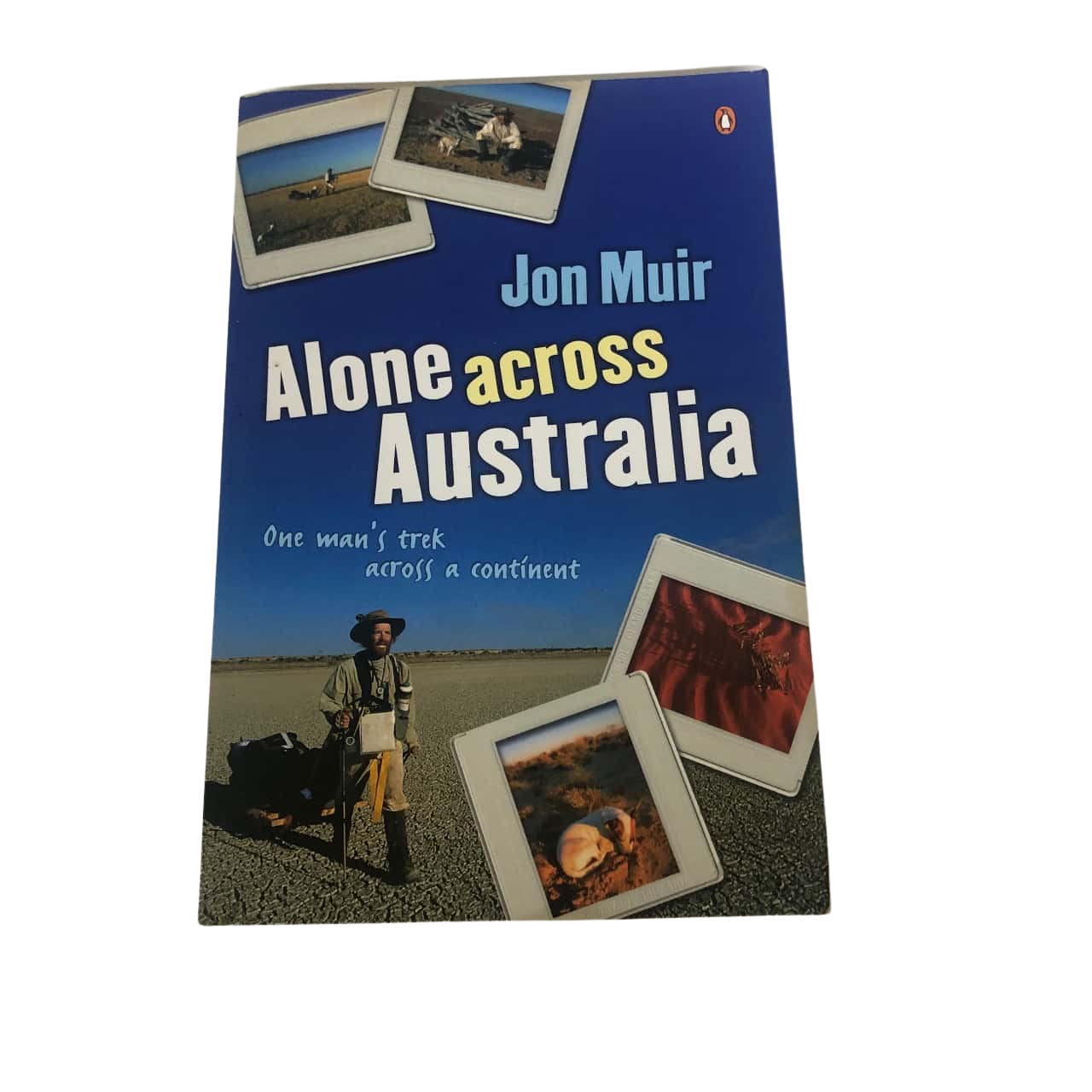 Alone Across Australia - Jon Muir(s)