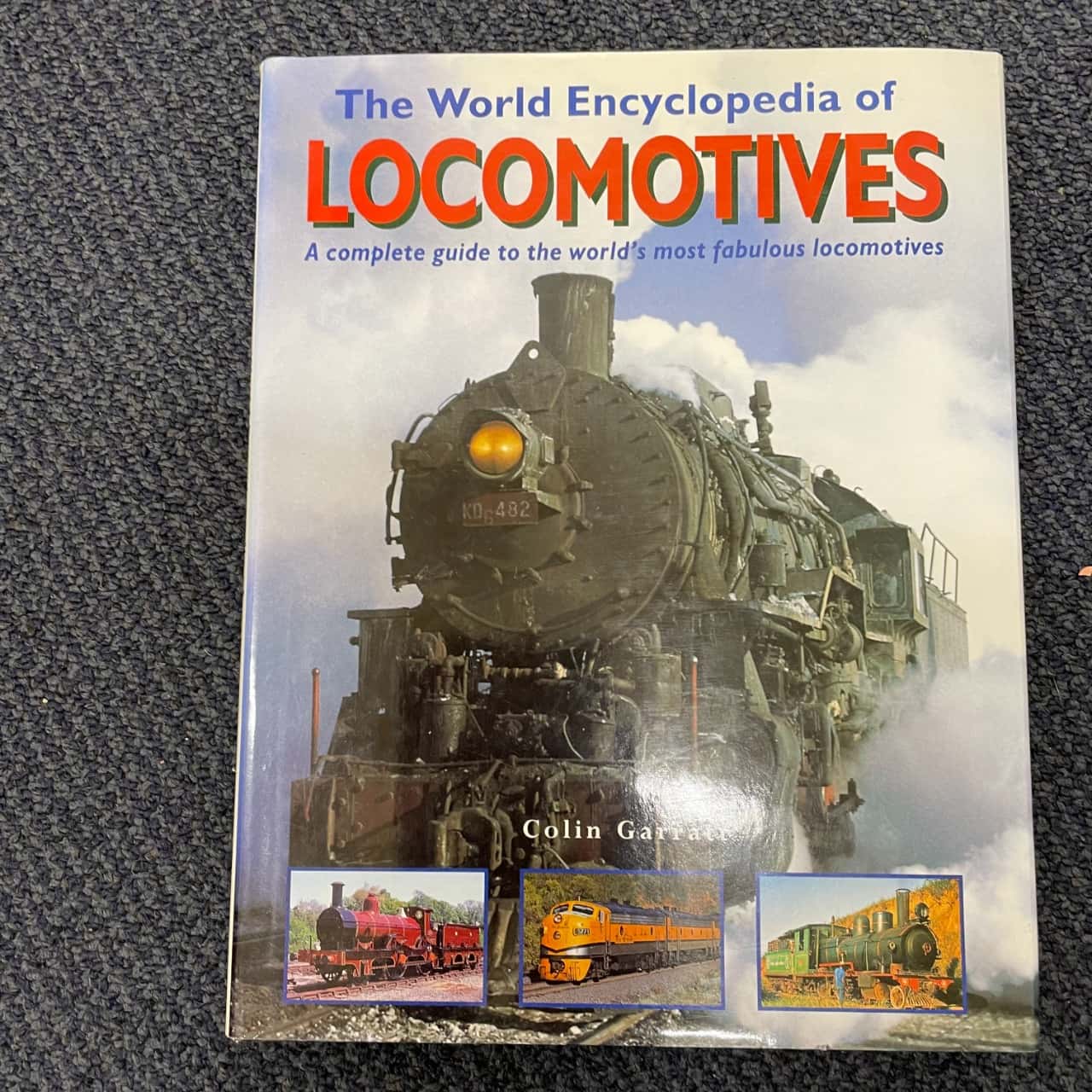 The World Encyclopedia of Locomotives. by Colin Garratt(s)