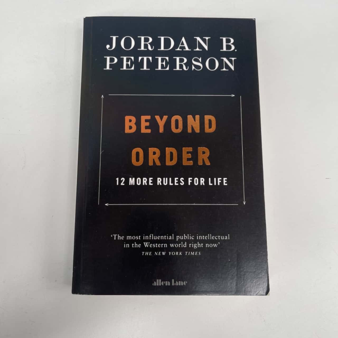Beyond Order - 12 more rules for life (s)