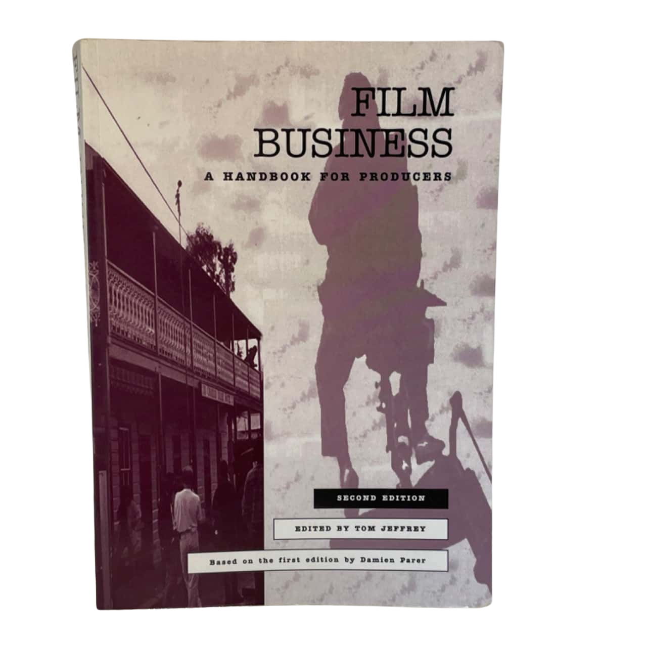 Film Business “Handbook for Producers”. 2nd Edition Tom Jeffrey, 2000(s)