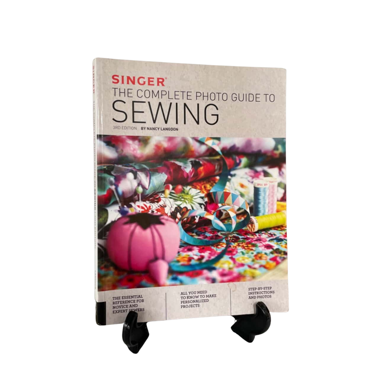 SINGER “The Complete Photo Guide to Sewing” 3rd Ed. Nancy Langdon 2018(s)