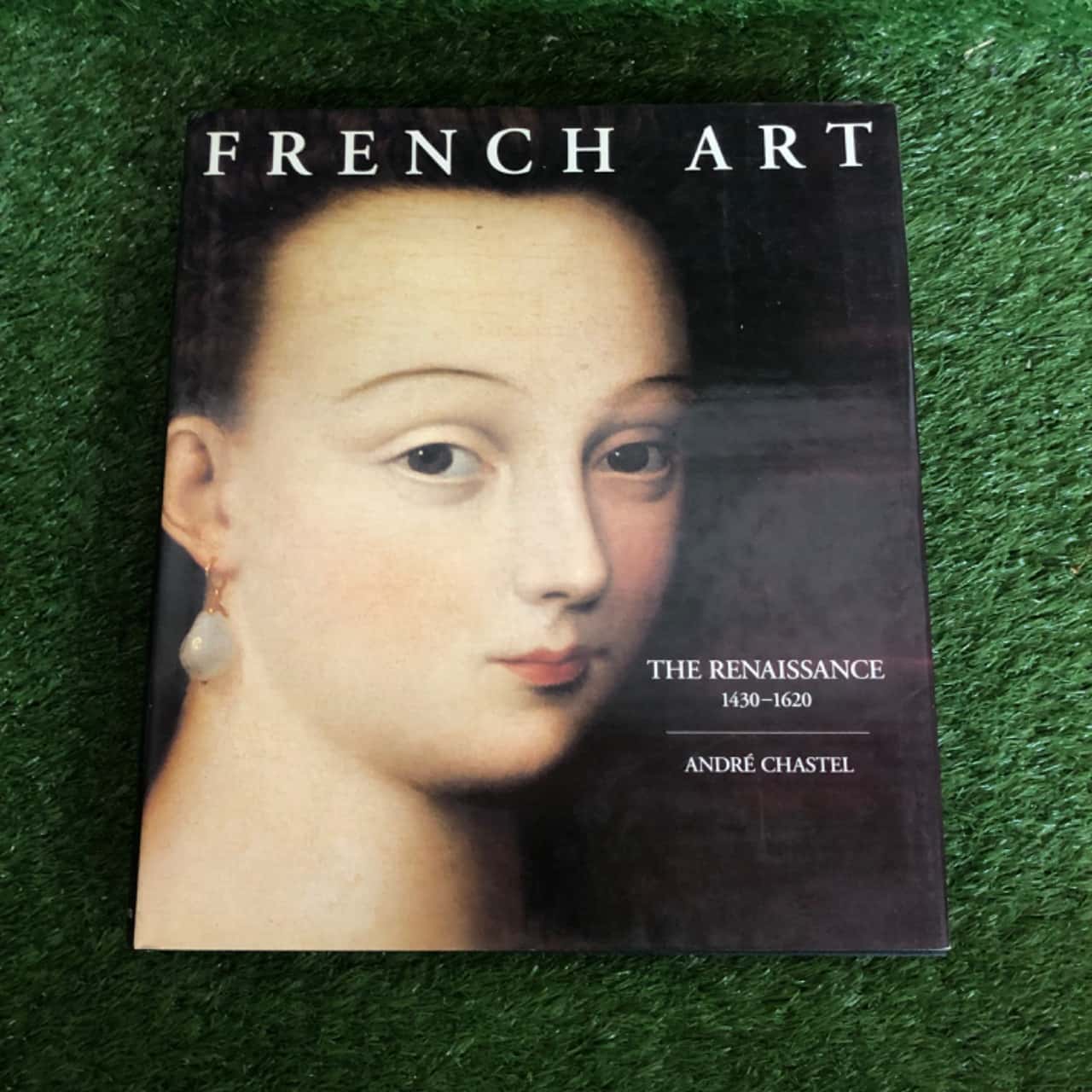 French Art Renaissance 1430-1620 by Andre Chastel(s)