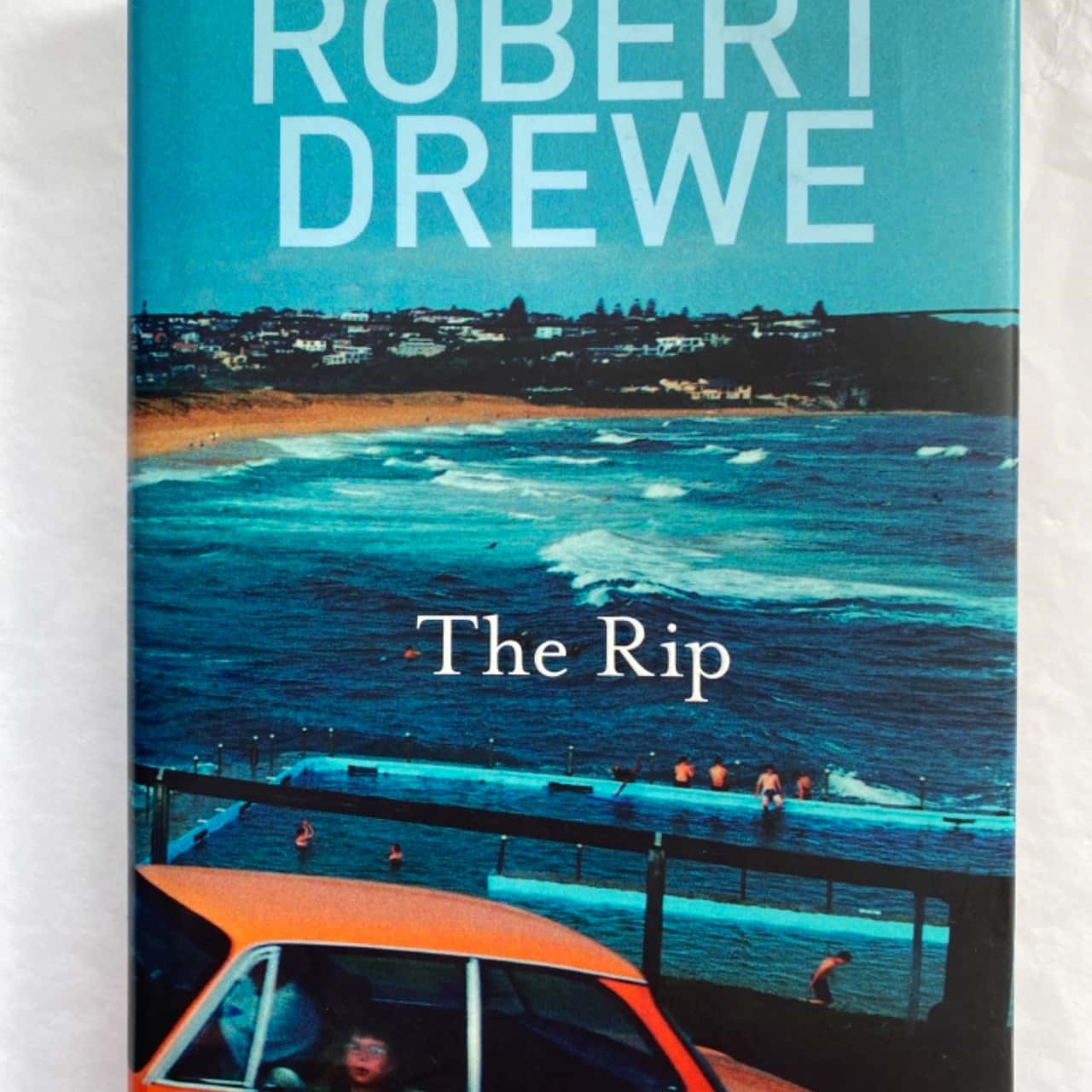 The Rip by Robert Drewe (Hardcover)(s)