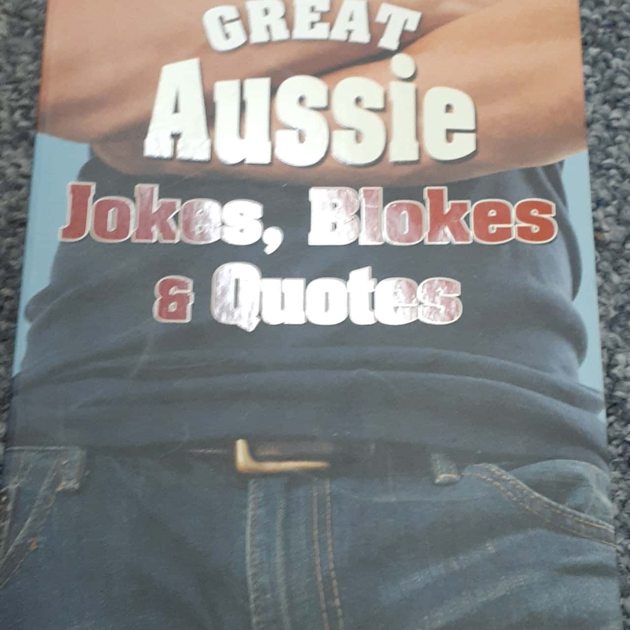 Great Aussie - Jokes, Blokes and Quotes