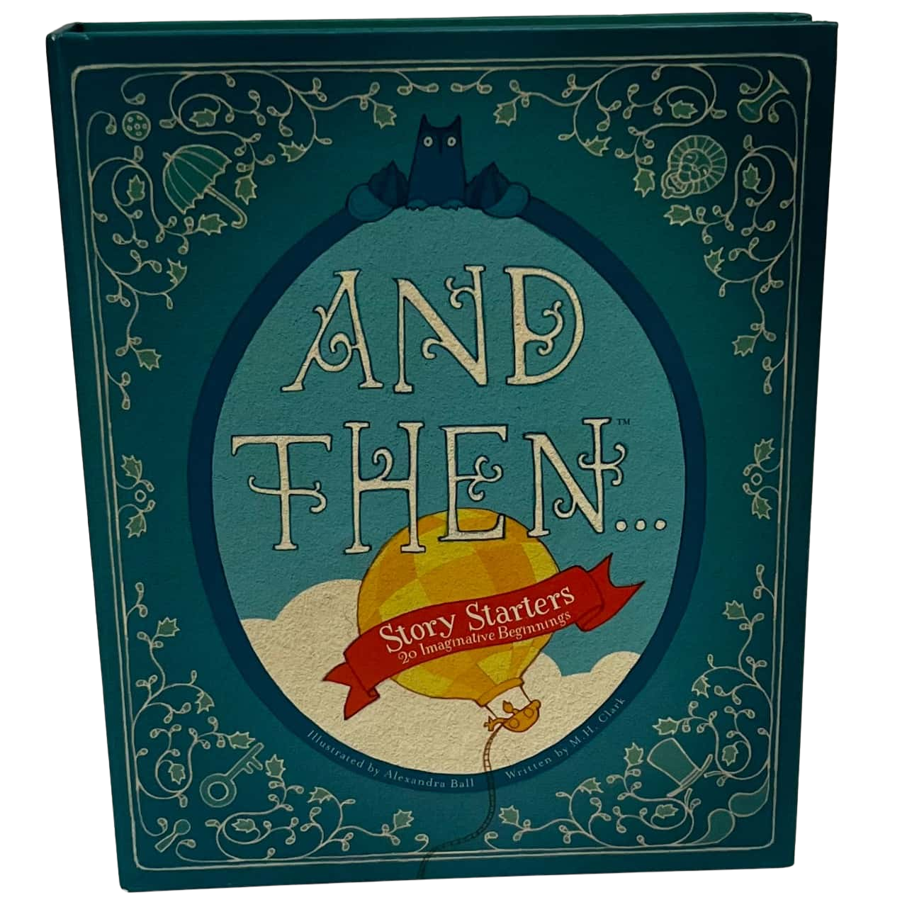 And Then… Story Starters Ages 4 to 104(s)