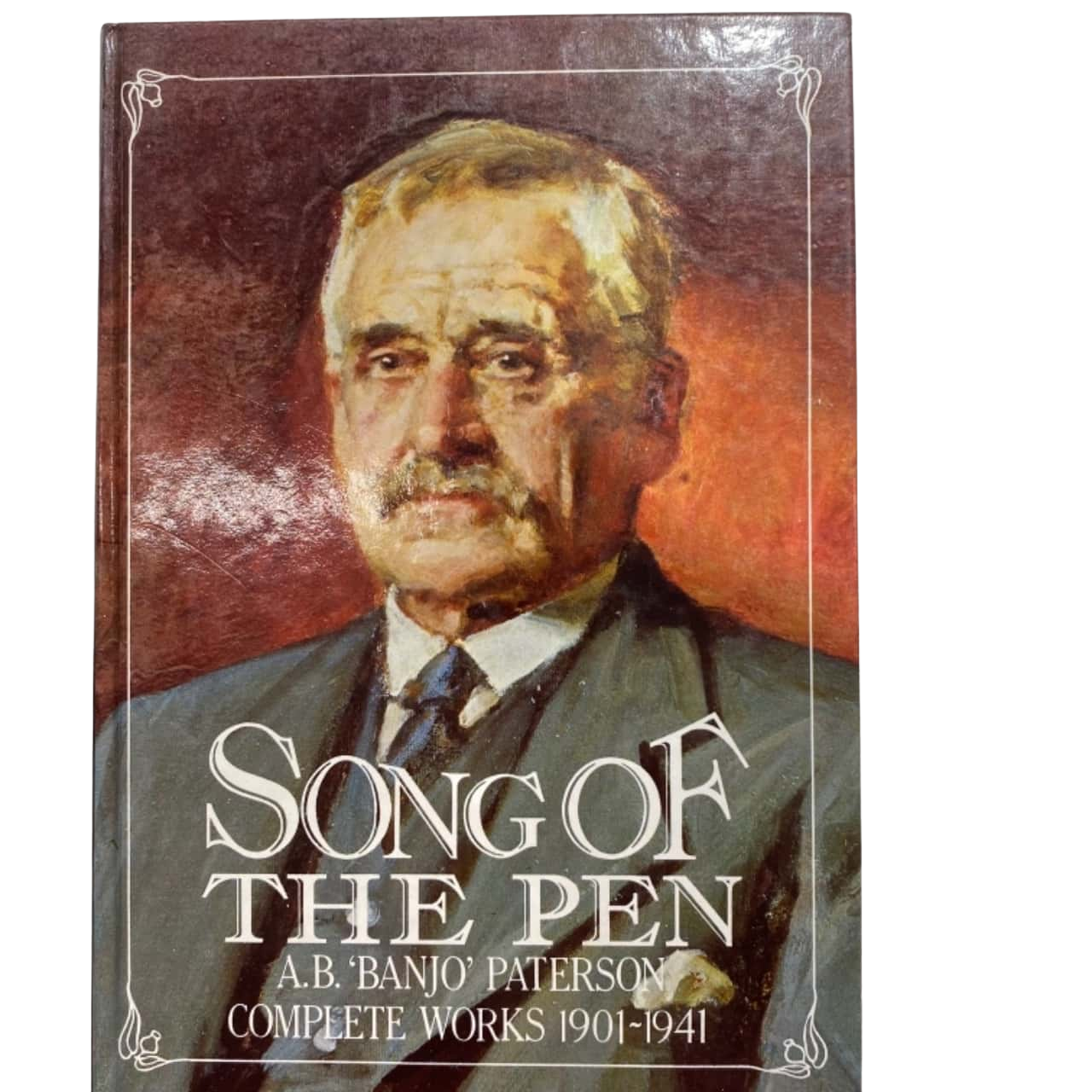 Song Of The Pen - A.B. 'Banjo Patterson Complete Works 1901-1941