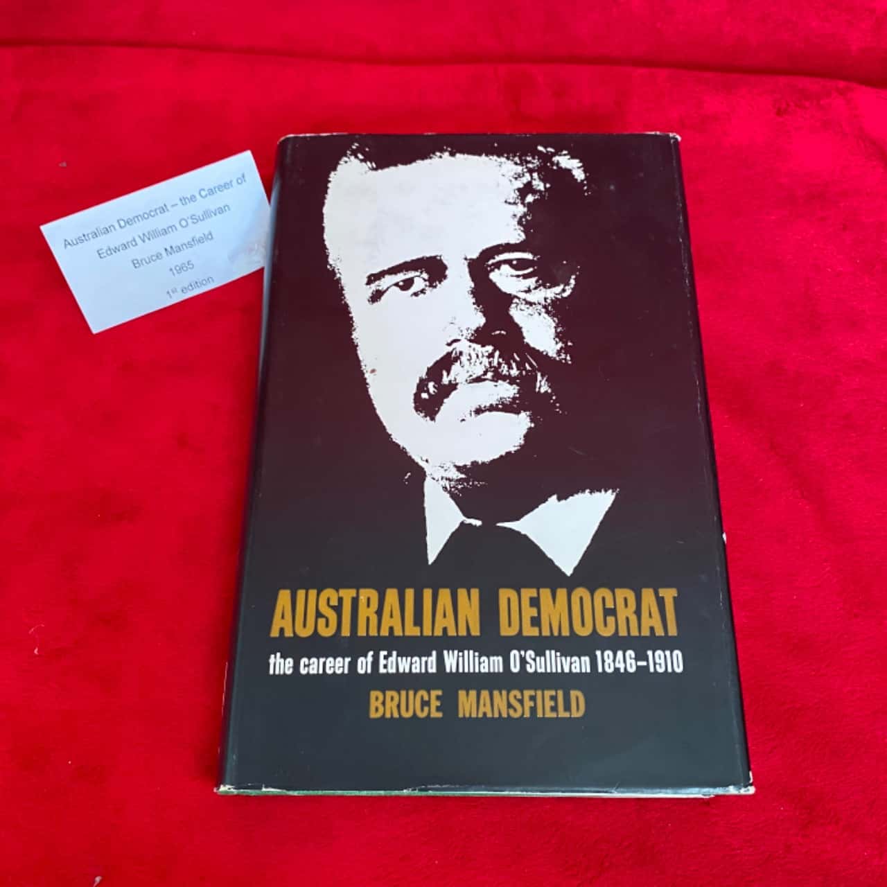 First Edition Australian Democrat -the career of Edward William O ...