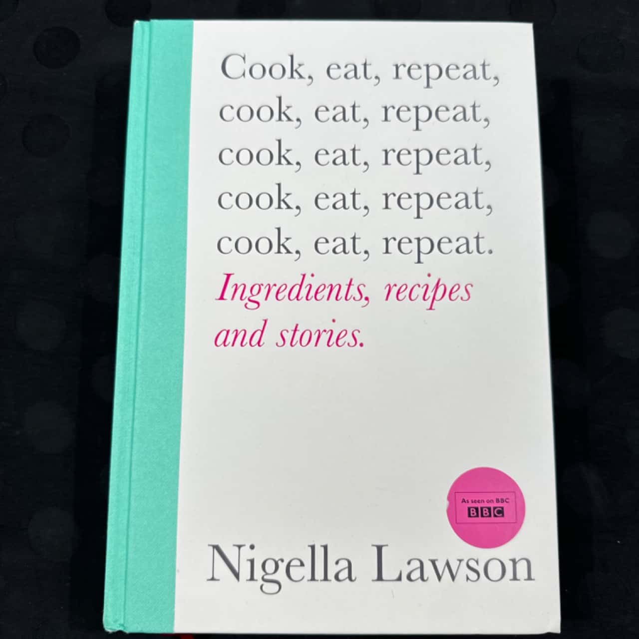 Nigella Lawson - cook, eat, repeat (s) - Used Good | Salvos Stores