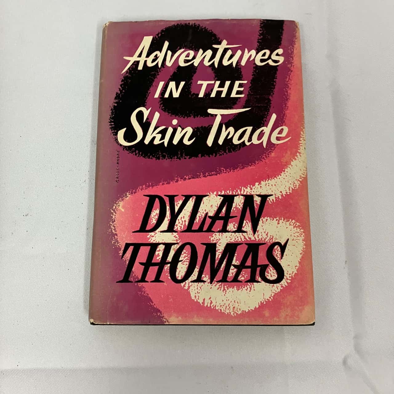 1st edition book by Dylan Thomas, Adventures in the skin trade (s)