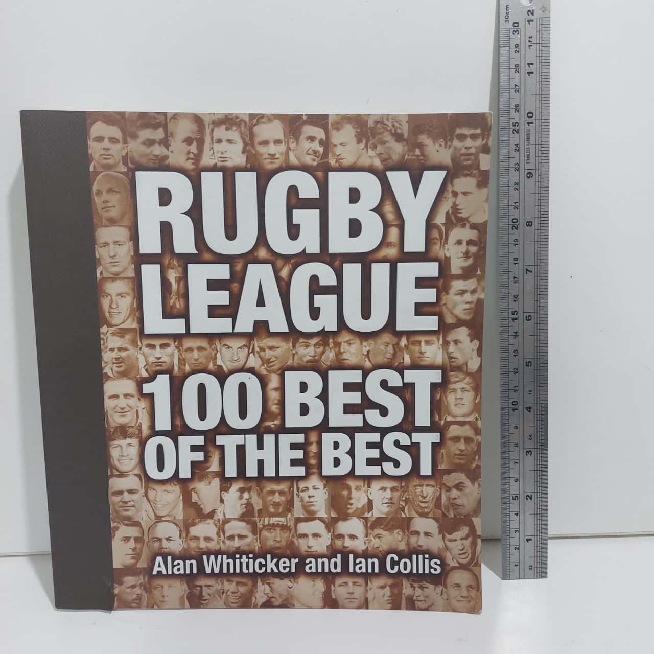 Rugby League 100 Best of the Best by Alan Whiticker and Ian Collis Book(s)
