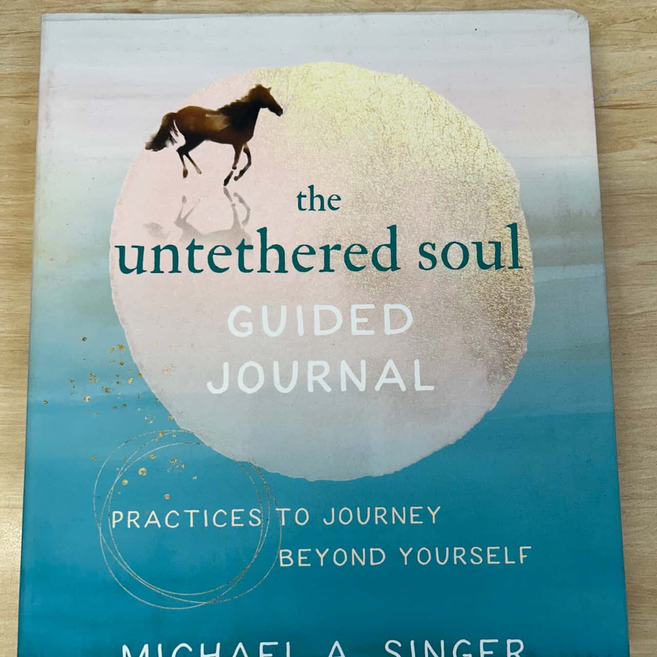 The Untethered soul Guided Journal, Michael A Singer