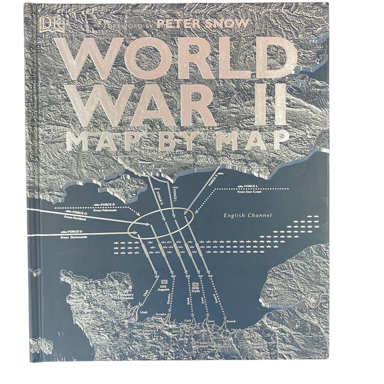 World War II Map by Map with Foreword by Peter Snow(s)