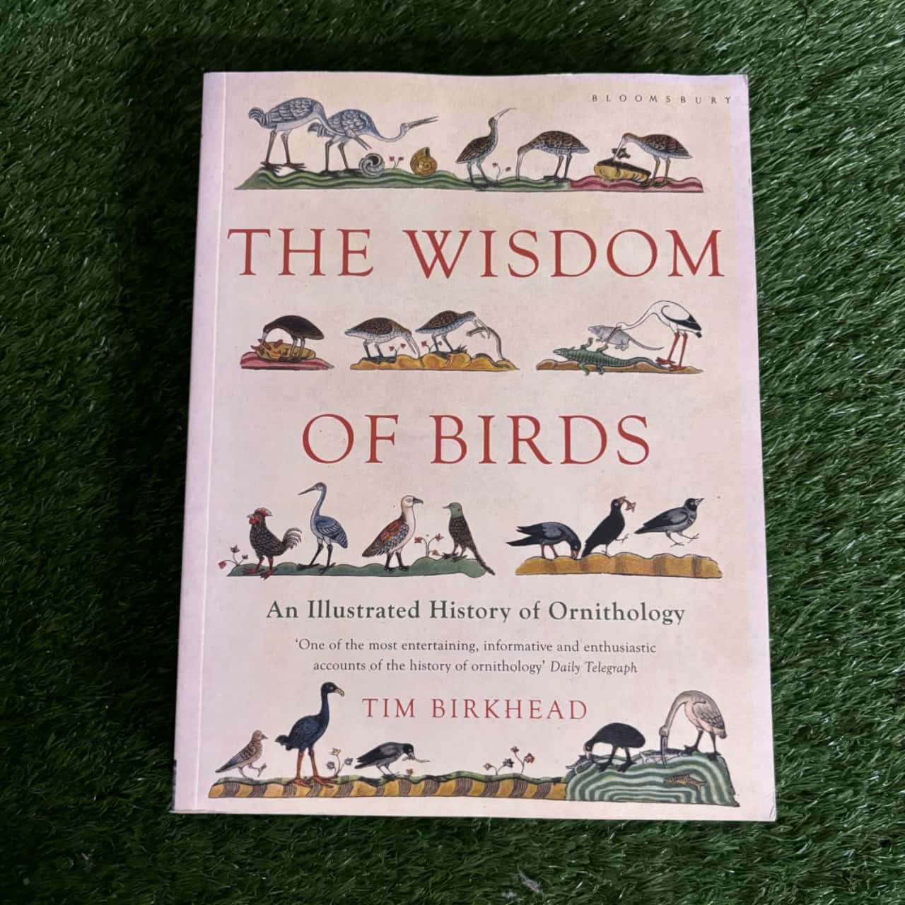 The Wisdom of Birds: An Illustrated History of Ornithology(s)