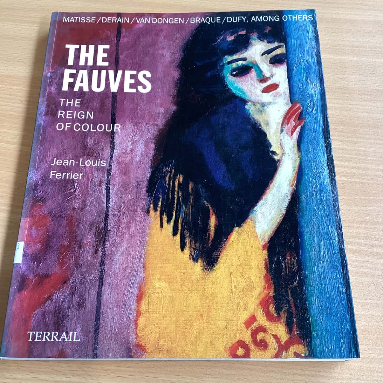 The Fauves the Reign of colour (s)