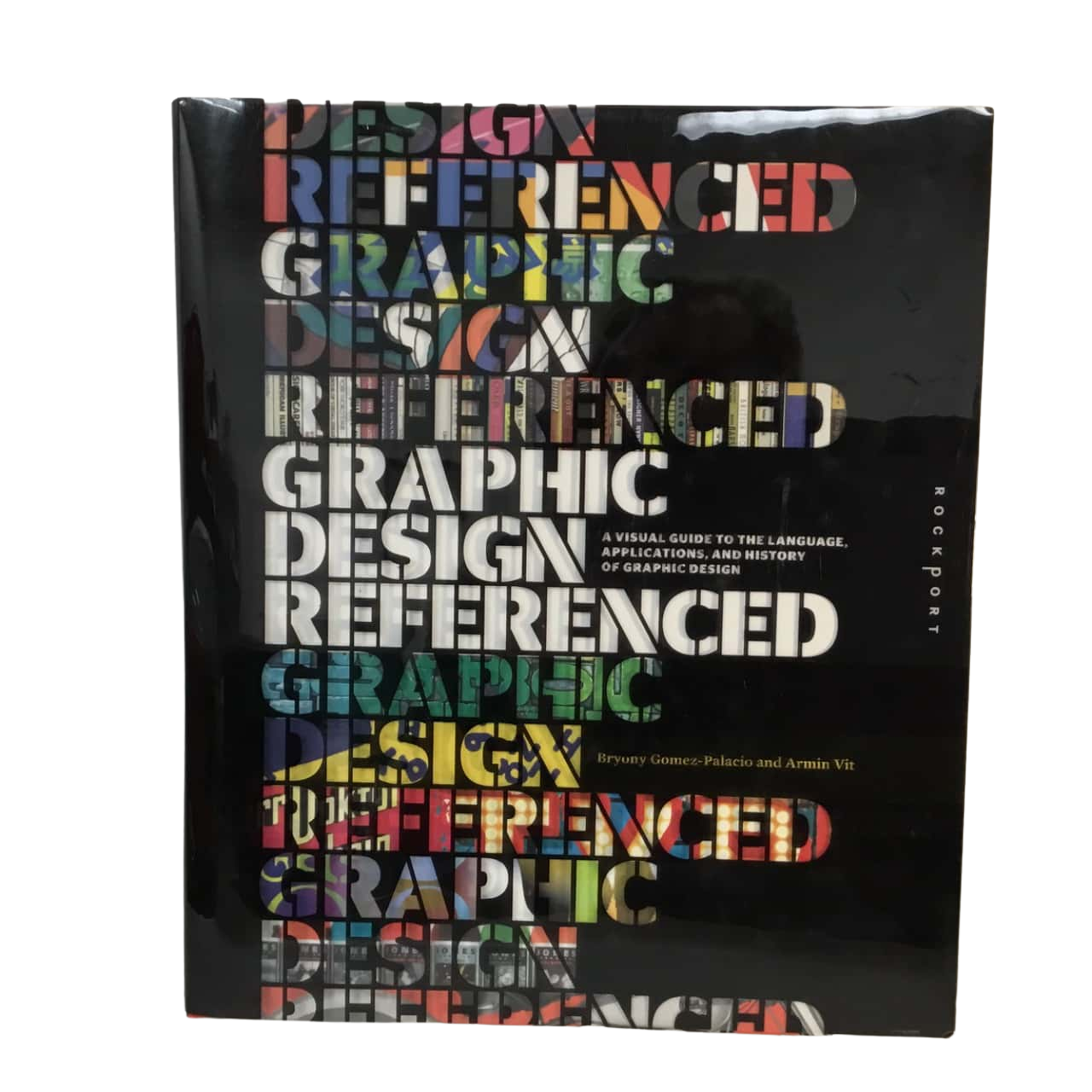 Graphic Design Referenced A Visual Guide to the Langauge Applications ...