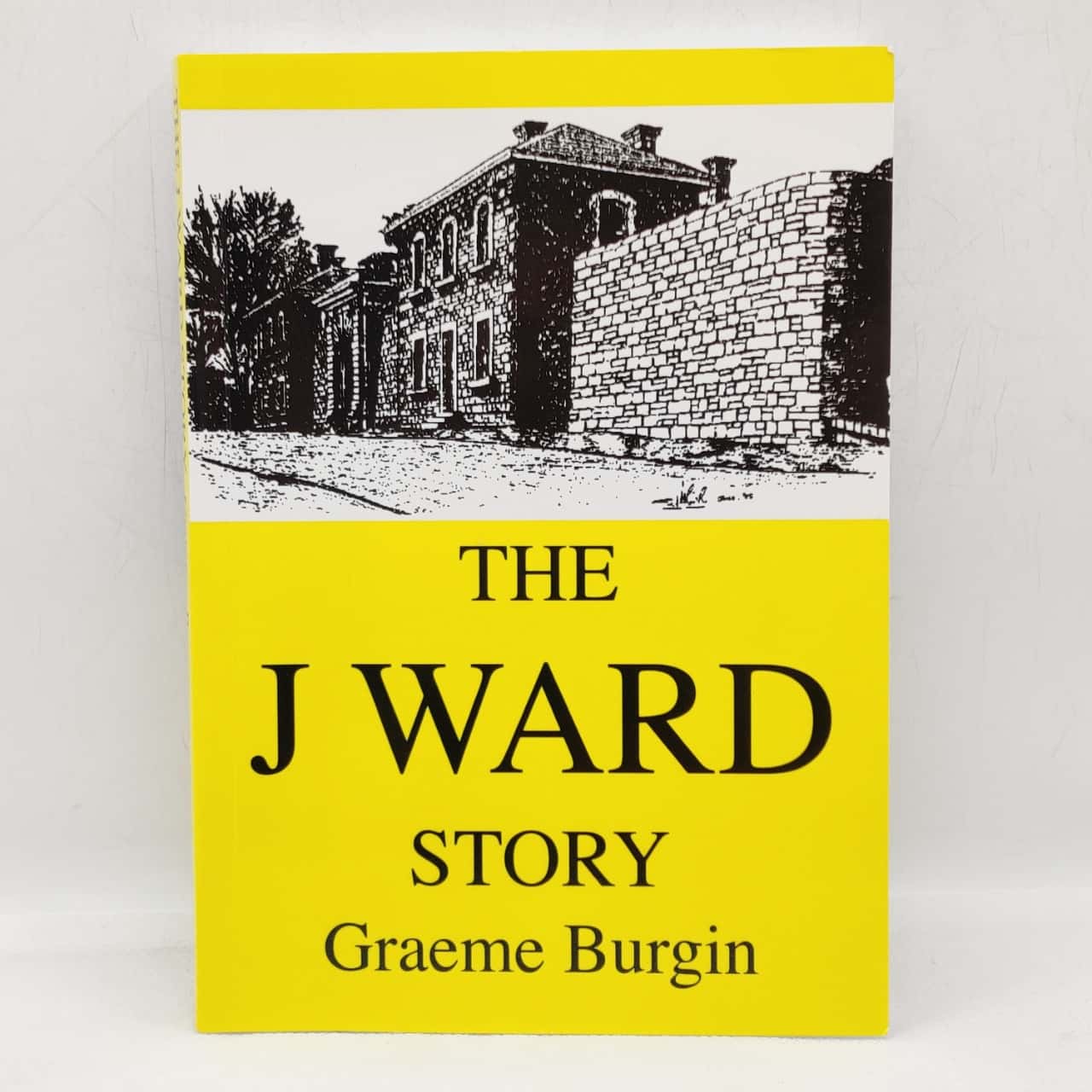 The J Ward Story By Graeme Burgin - Inside J Ward Ararat(s)