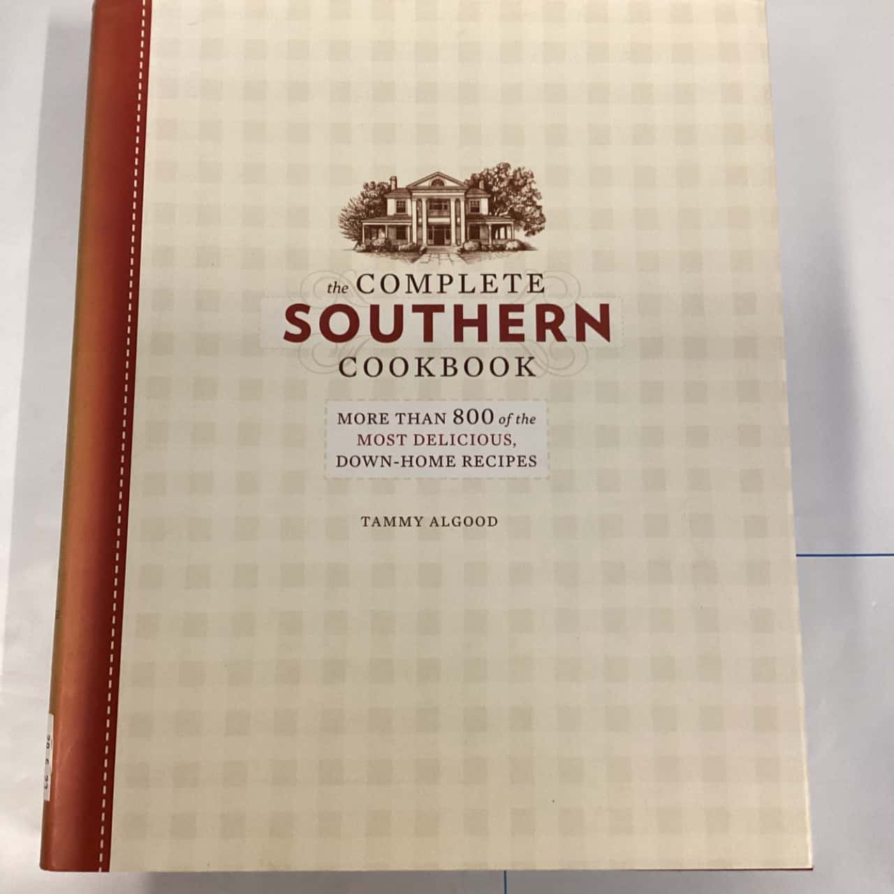 The complete southern cookbook by Tammy Algood (s)
