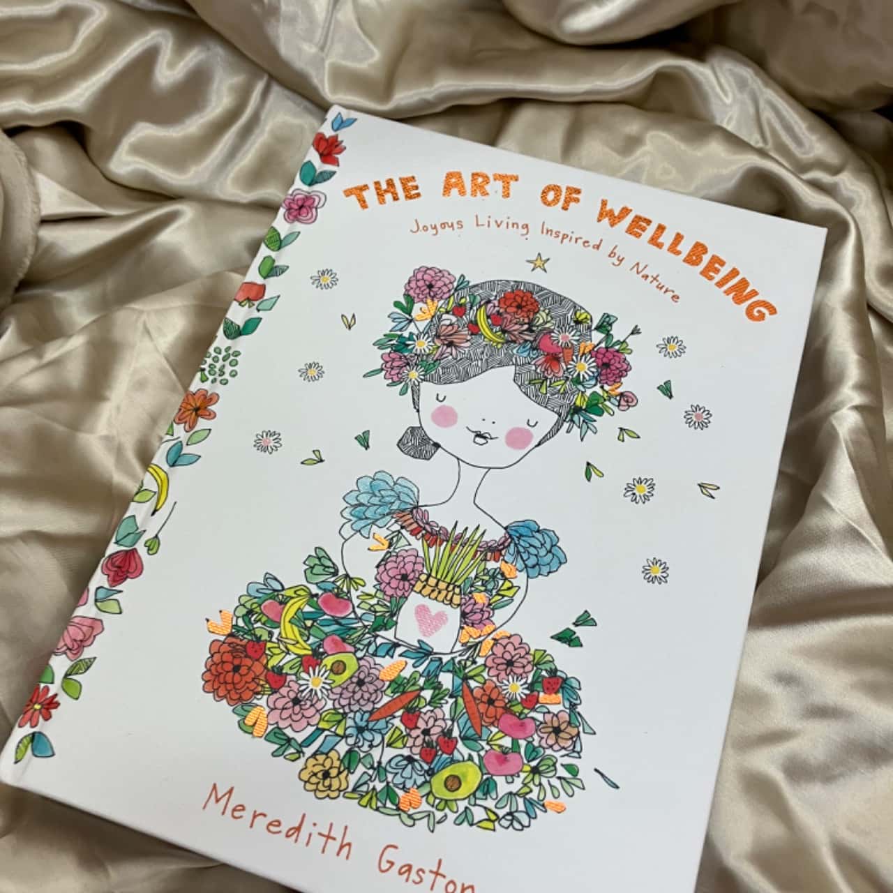 The Art of Wellbeing Joyous Living Inspired by Nature Meredith Gaston(s)