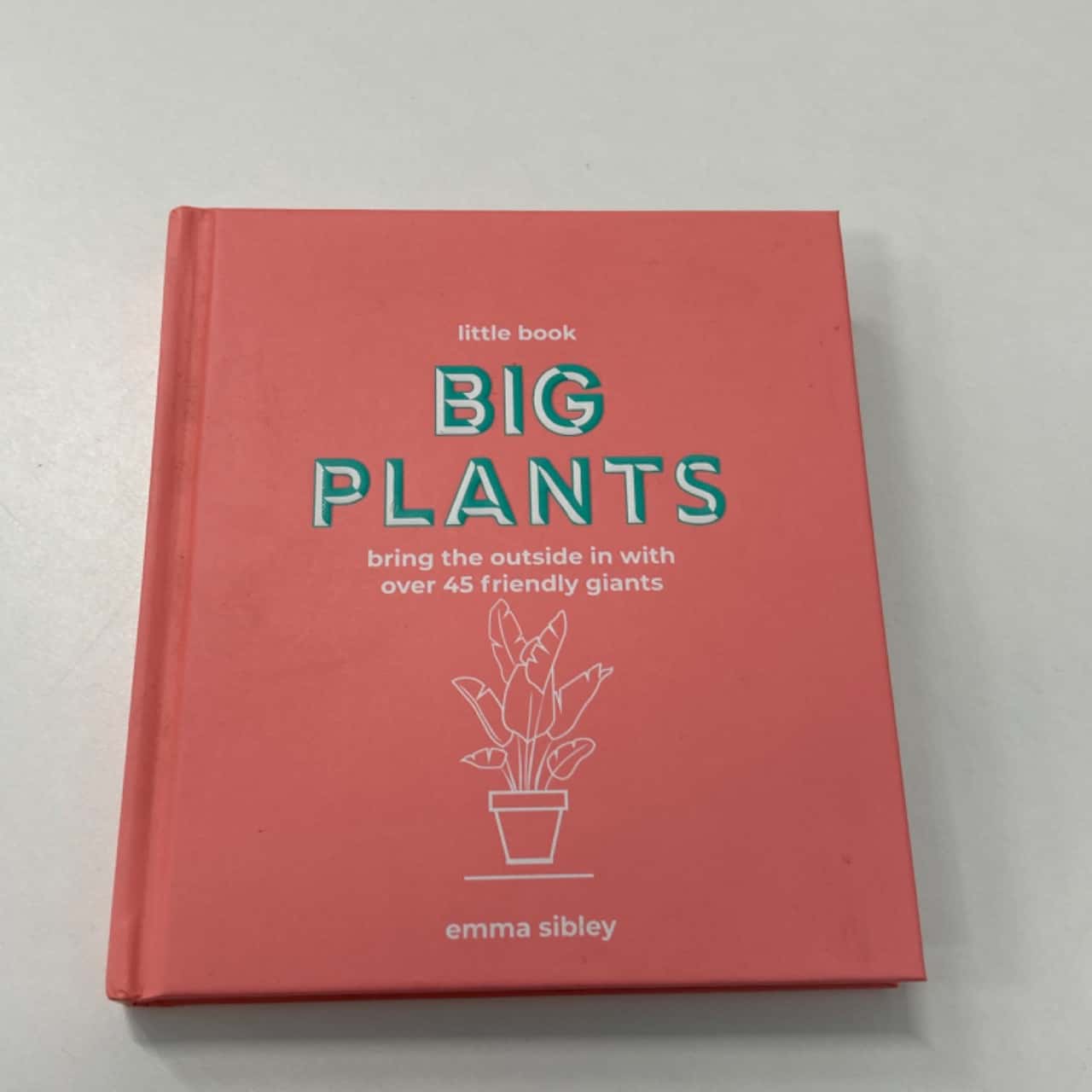 Little Book, Big Plants - Emma Sibley
