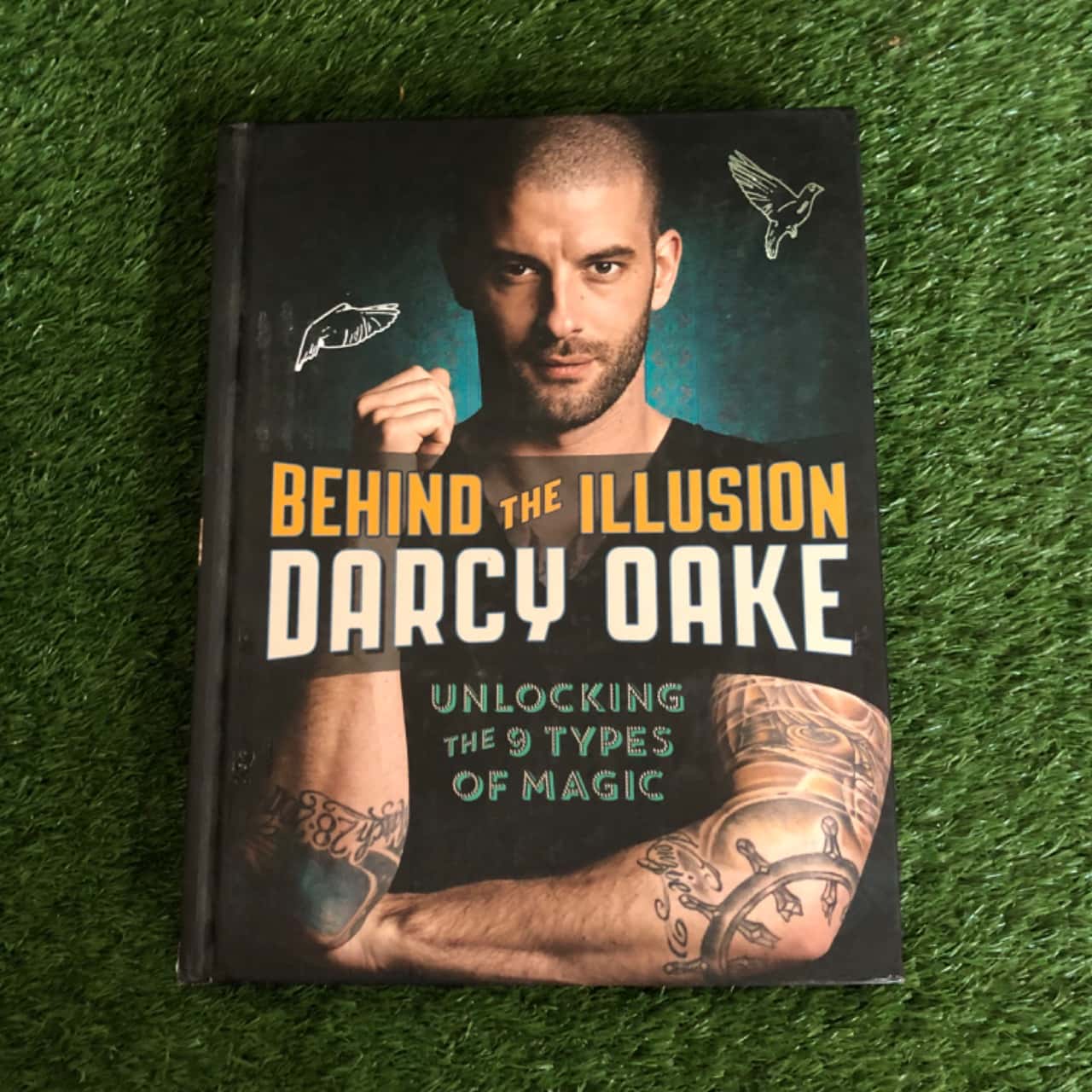 Behind the Illusion: Unlocking the 9 Types of Magic by Darcy Oake